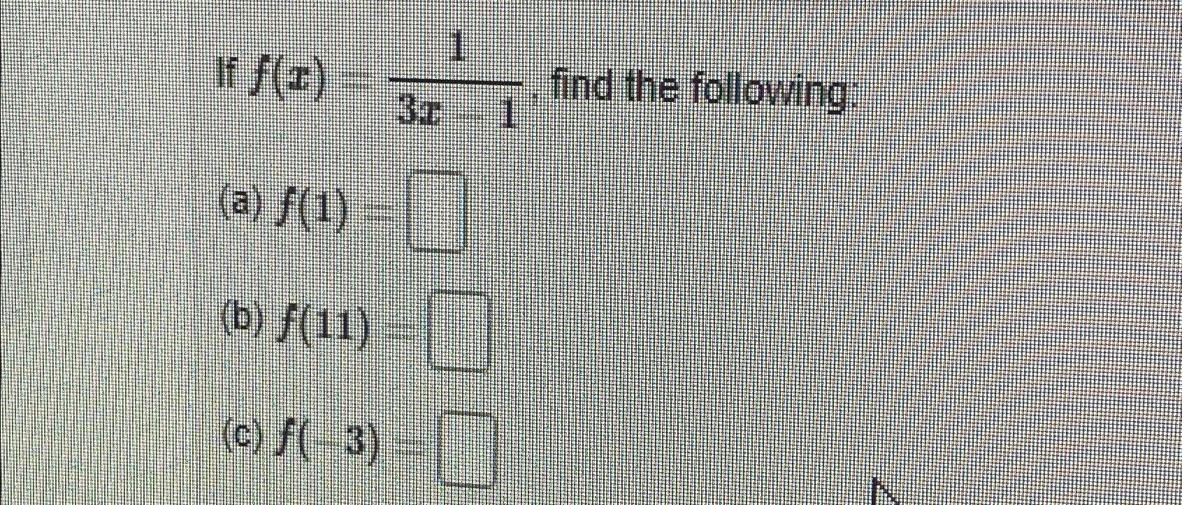 Solved If f(x)=13x-1, ﻿find the | Chegg.com
