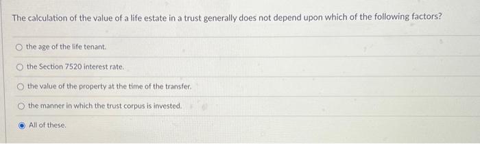 Solved The calculation of the value of a life estate in a | Chegg.com