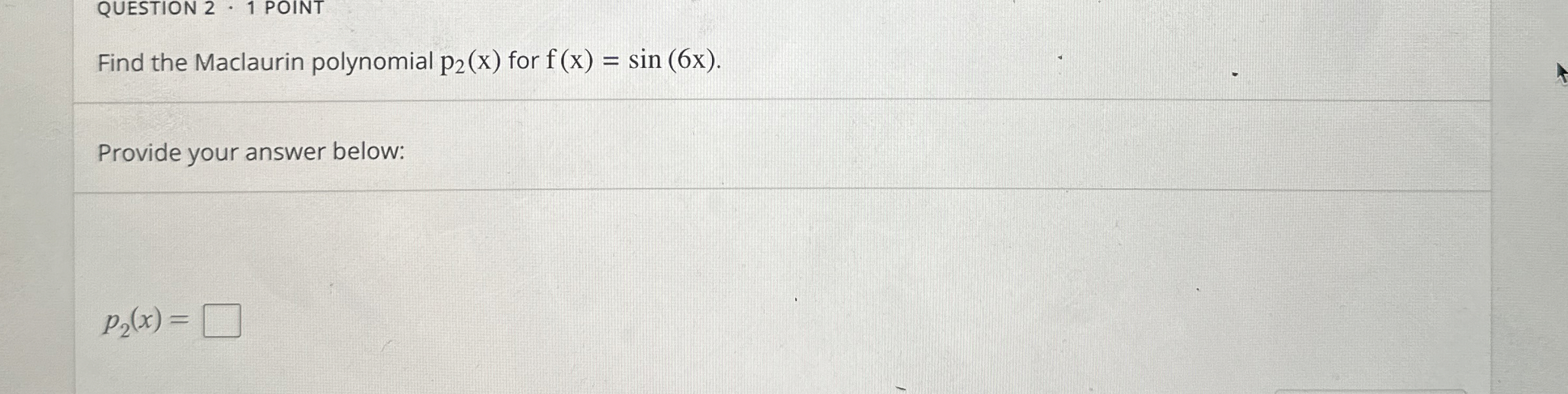 Solved QUESTION 2 • 1 ﻿POINTFind the Maclaurin polynomial | Chegg.com