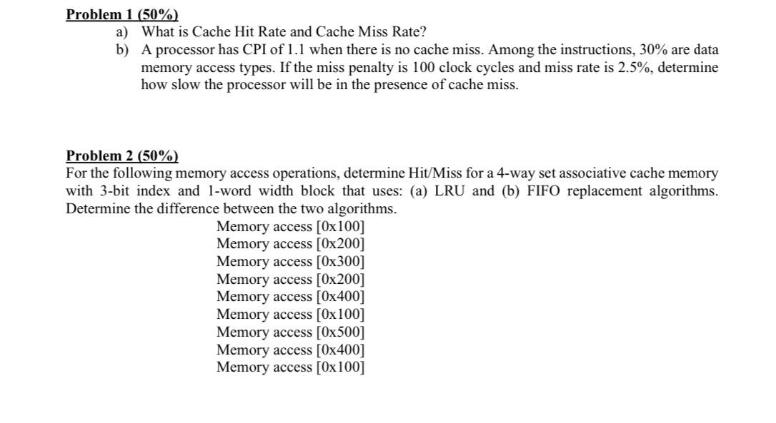 Solved Problem 1(50%)a) ﻿What is Cache Hit Rate and Cache | Chegg.com