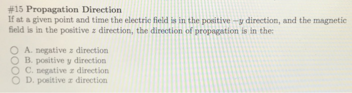 Solved #15 Propagation Direction If at a given point and | Chegg.com