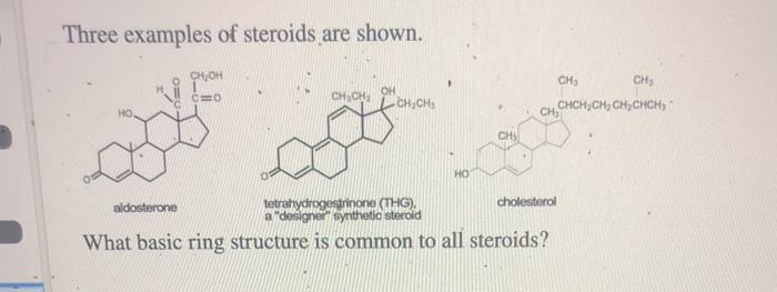 Solved Three examples of steroids are shown. M =0 снасна | Chegg.com