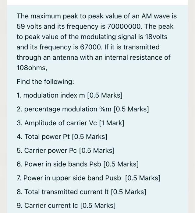 Solved The maximum peak to peak value of an AM wave is 59 | Chegg.com
