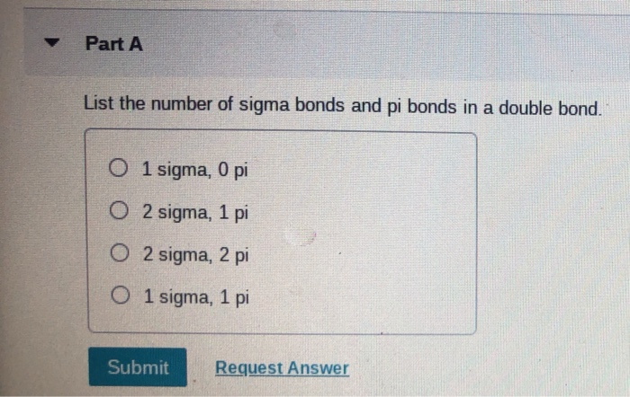 Solved Part A List the number of sigma bonds and pi bonds in | Chegg.com