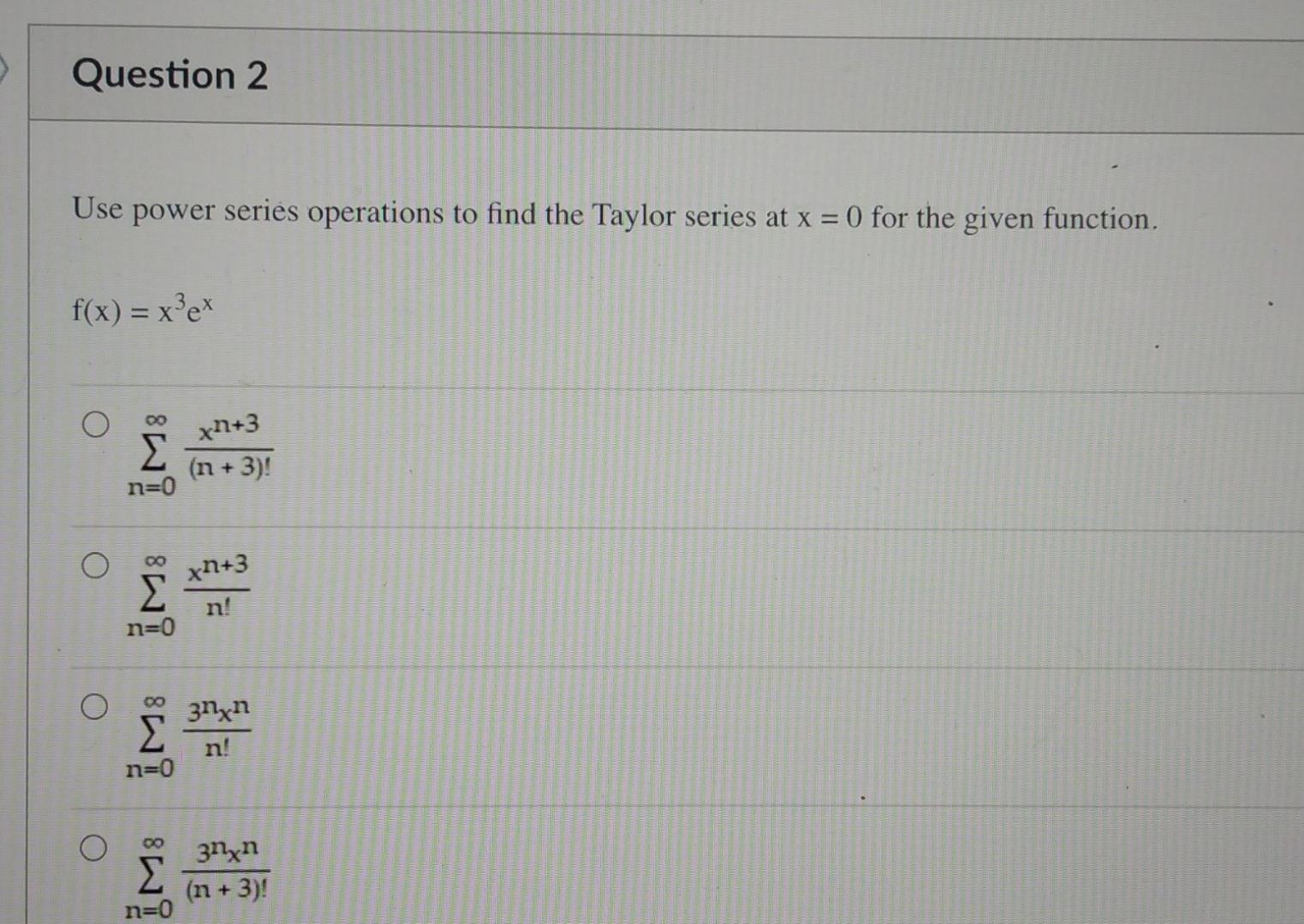 Solved Question 2 Use power series operations to find the | Chegg.com