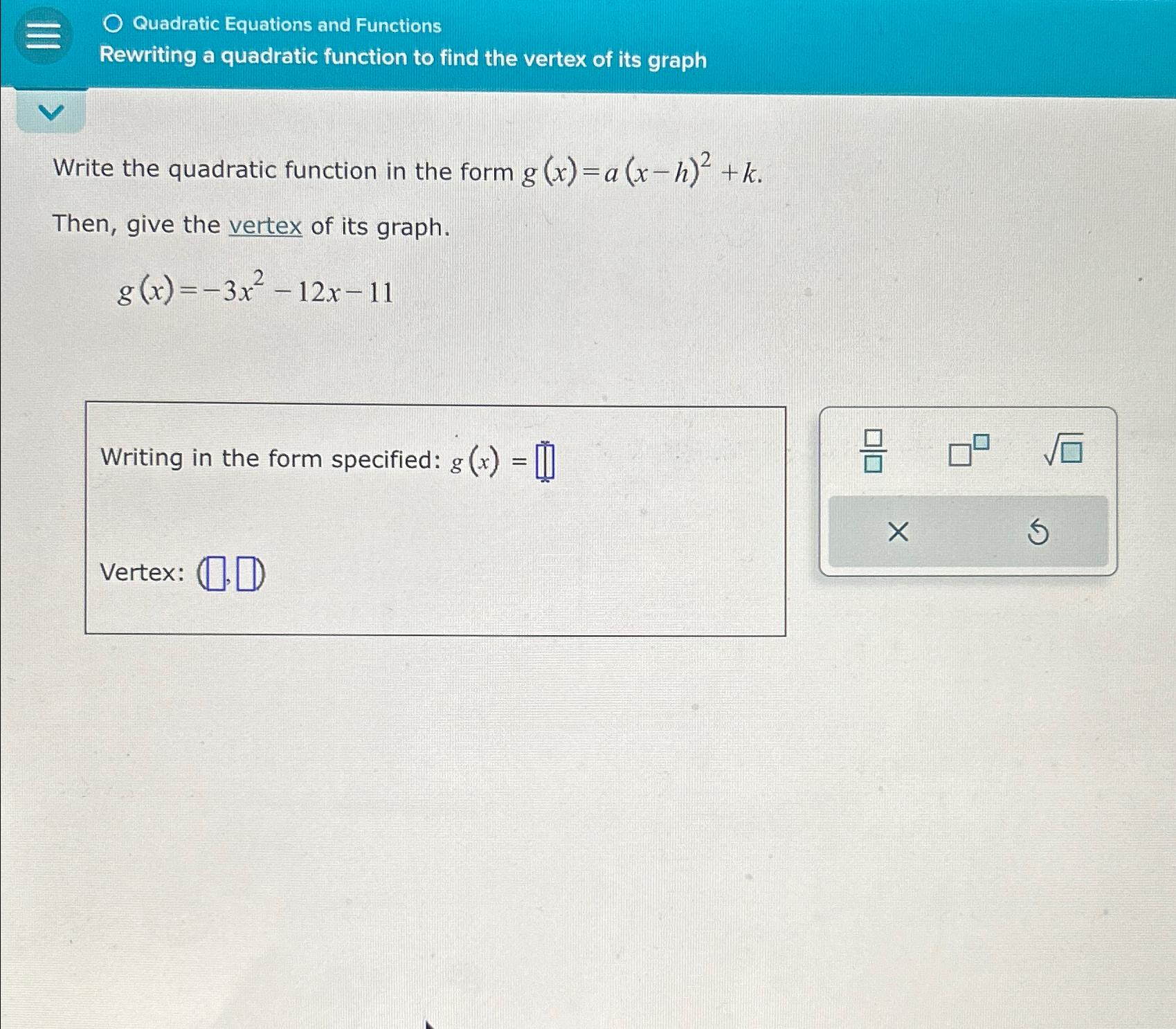Solved Quadratic Equations and FunctionsRewriting a | Chegg.com Solved Quadratic Equations and FunctionsRewriting a | Chegg.com