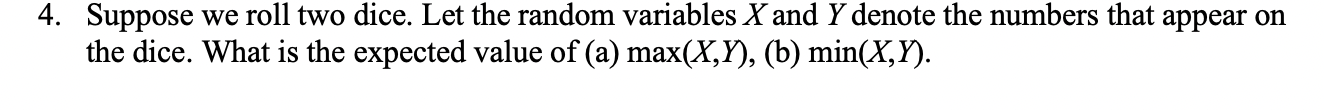 Suppose we roll two dice. Let the random variables x | Chegg.com