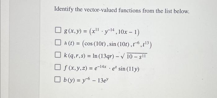 Solved Identify the vector-valued functions from the list | Chegg.com