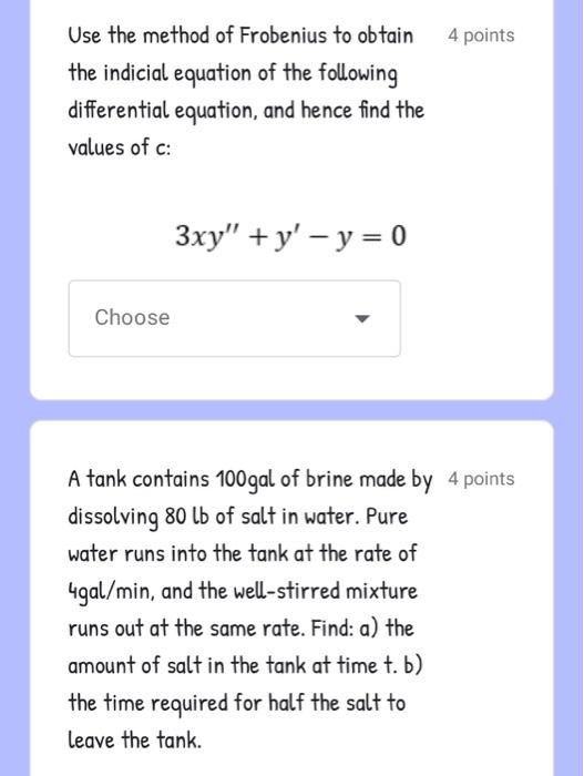 Solved 4 points Use the method of Frobenius to obtain the | Chegg.com
