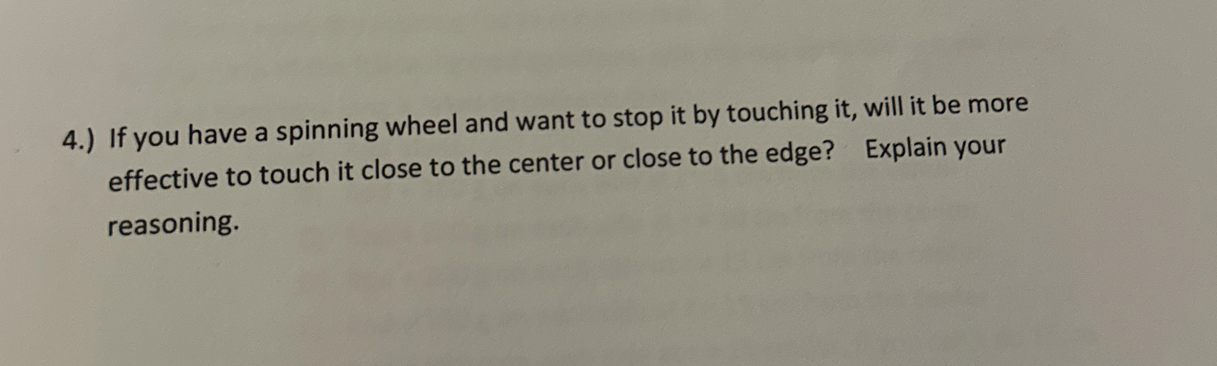 Solved 4.) ﻿If you have a spinning wheel and want to stop it | Chegg.com