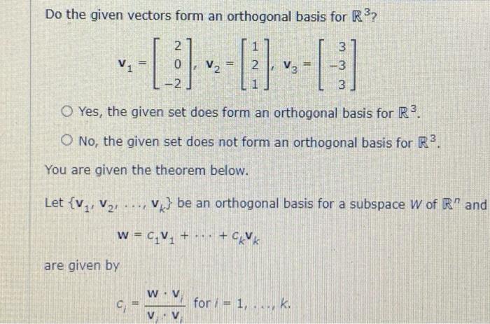 Solved Do the given vectors form an orthogonal basis for R | Chegg.com