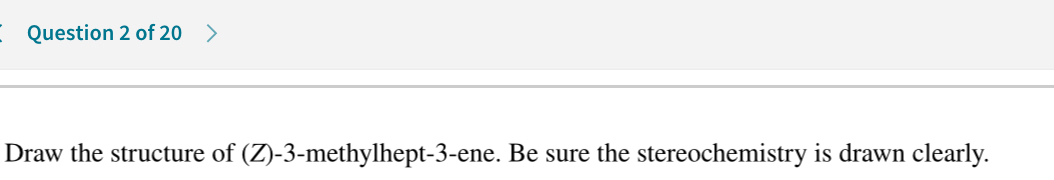 Solved Question 2 ﻿of 20Draw the structure of | Chegg.com