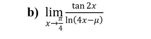 Solved tan 2x b) lim TT X- 4 In(4x-u) | Chegg.com