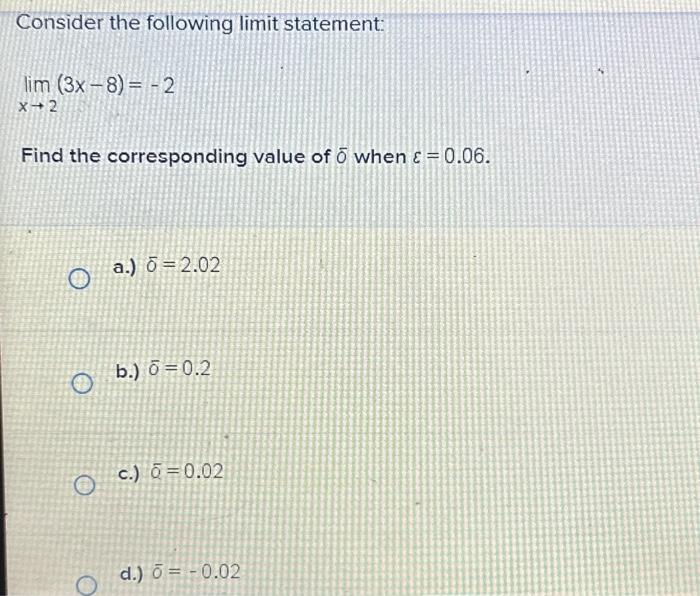 Solved Consider the following limit statement: | Chegg.com