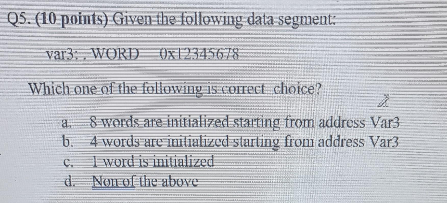 Solved Q5. (10 points) Given the following data segment: | Chegg.com