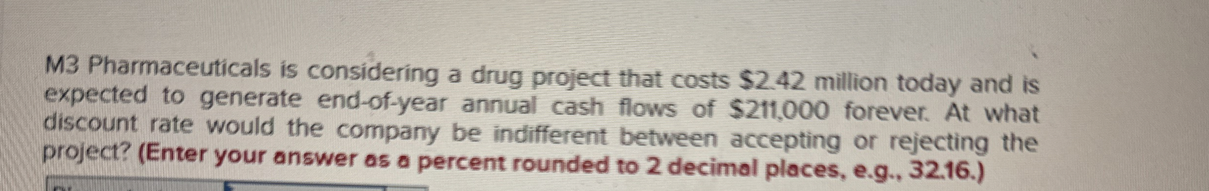 Solved M3 ﻿Pharmaceuticals is considering a drug project | Chegg.com
