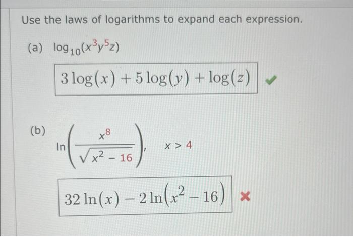 Solved Use the laws of logarithms to expand each expression. | Chegg.com