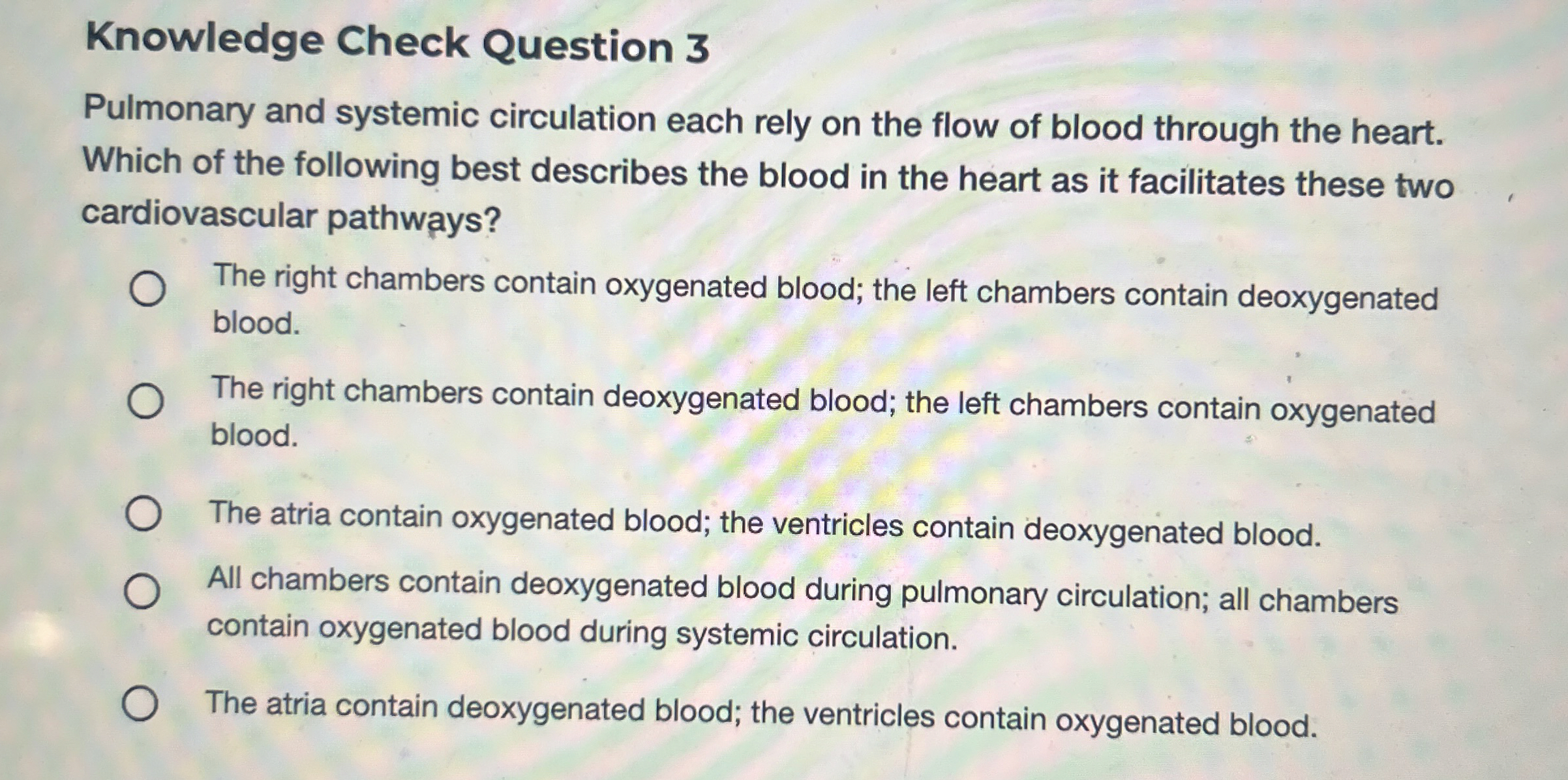 Solved Knowledge Check Question 3Pulmonary and systemic | Chegg.com