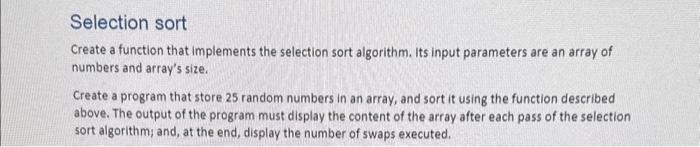 Solved Selection sort Create a function that implements the | Chegg.com