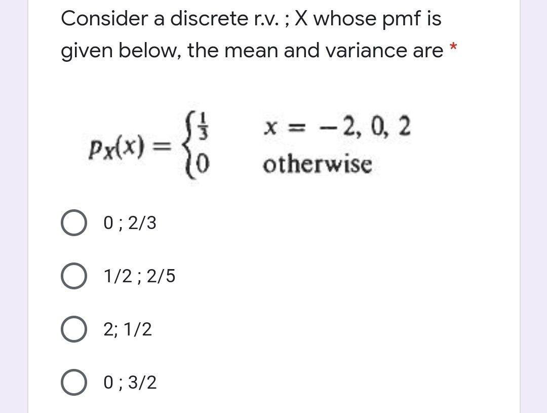 Solved Consider a discrete r.v.; X whose pmf is given below, | Chegg.com