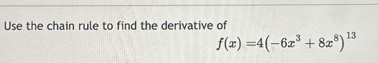 Solved Use the chain rule to find the derivative | Chegg.com