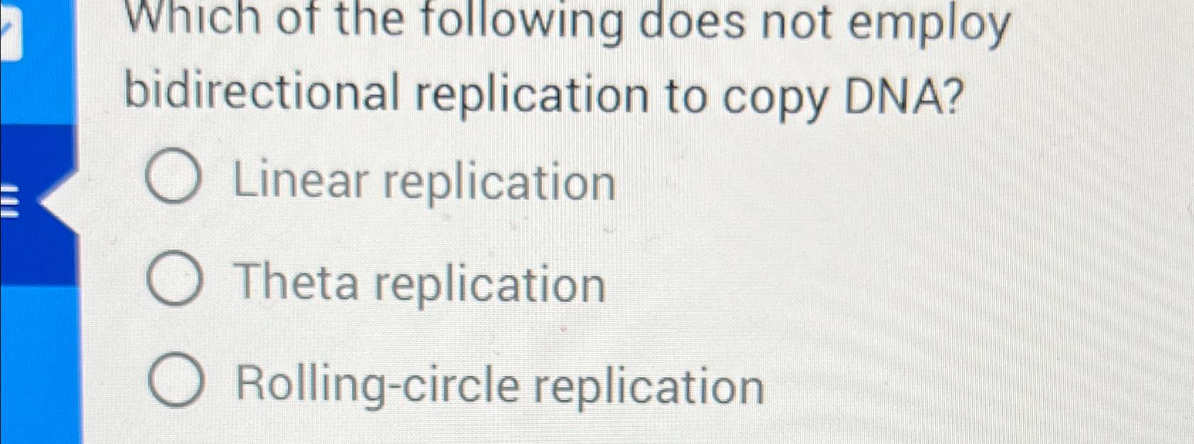Solved Which of the following does not employ bidirectional | Chegg.com
