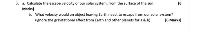 Solved 3. a. Calculate the escape velocity of our solar | Chegg.com
