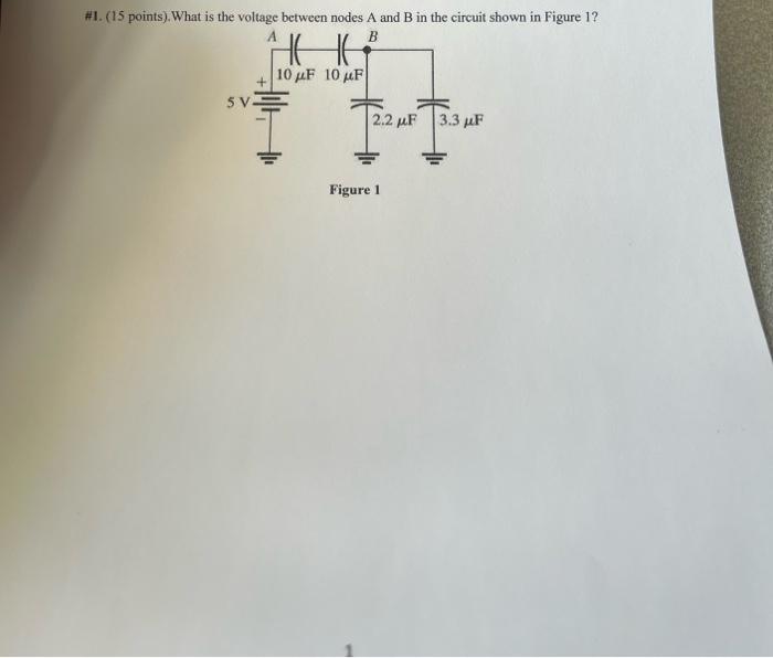 Solved \#1. ( 15 points). What is the voltage between nodes | Chegg.com