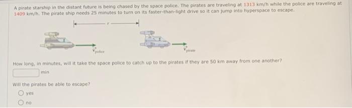 Solved A pirate starship in the distant future is being | Chegg.com