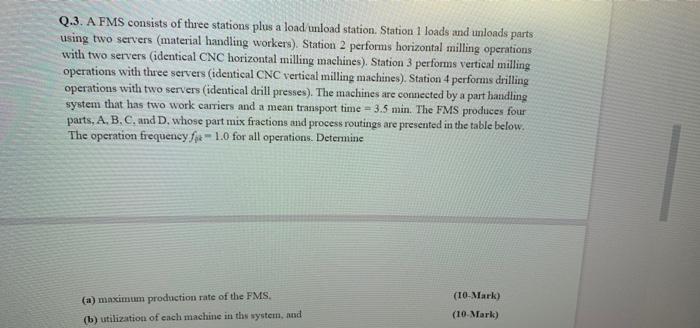 Solved Q.3. A FMS consists of three stations plus a | Chegg.com