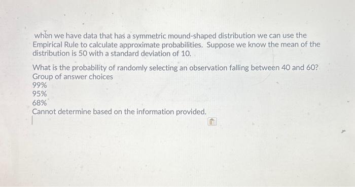 Solved when we have data that has a symmetric mound-shaped | Chegg.com