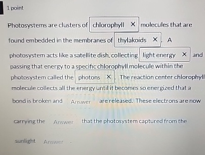 Solved 1 ﻿pointPhotosystems are clusters of found embedded | Chegg.com