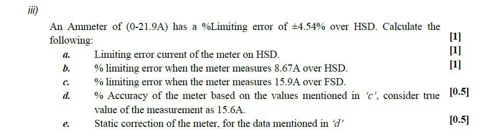 Solved [1] [1] An Ammeter of (0-21.9A) has a %Limiting error | Chegg.com