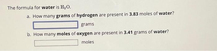 Solved The formula for water is H₂O. a. How many grams of | Chegg.com
