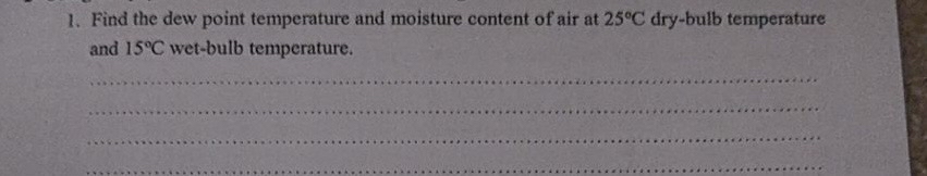 Solved Find the dew point temperature and moisture content | Chegg.com