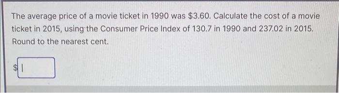 Solved The average price of a movie ticket in 1990 was | Chegg.com