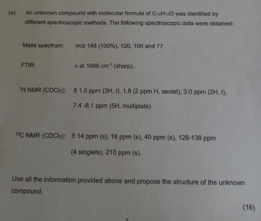 Solved (a) An unknown compound with molecular formula of | Chegg.com