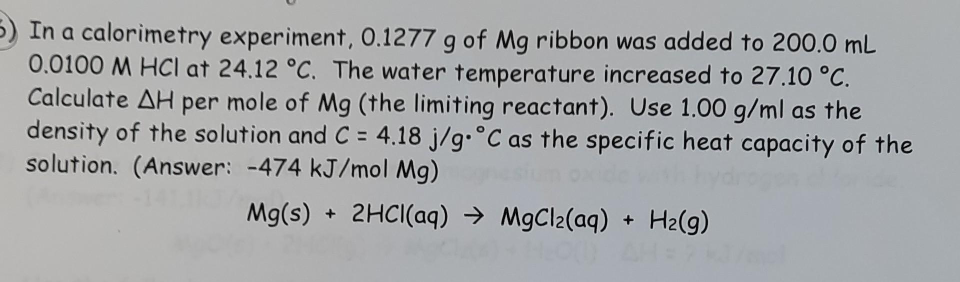 Solved In a calorimetry experiment, 0.1277 g of Mg ribbon | Chegg.com