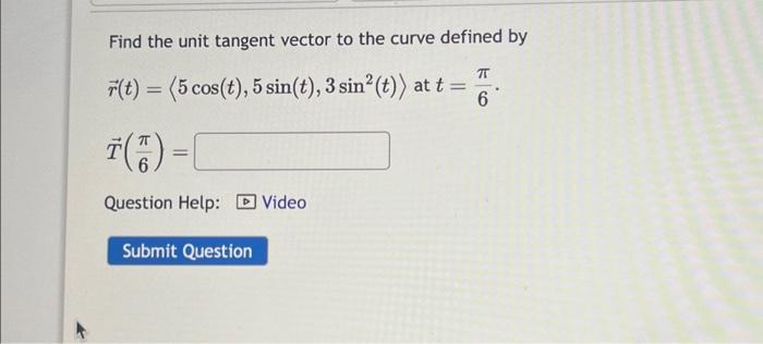 Solved Find the unit tangent vector to the curve defined by | Chegg.com
