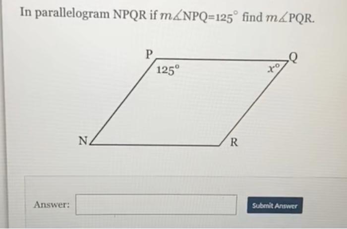 Solved In parallelogram NPQR if m NPQ=125° find m&PQR. P | Chegg.com