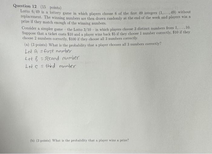 Solved Question 12 (15 points) Lotto 6/49 is a lottery game | Chegg.com