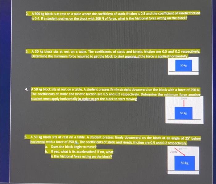 Solved 2. A 500 kg block is at rest on a toble where the | Chegg.com