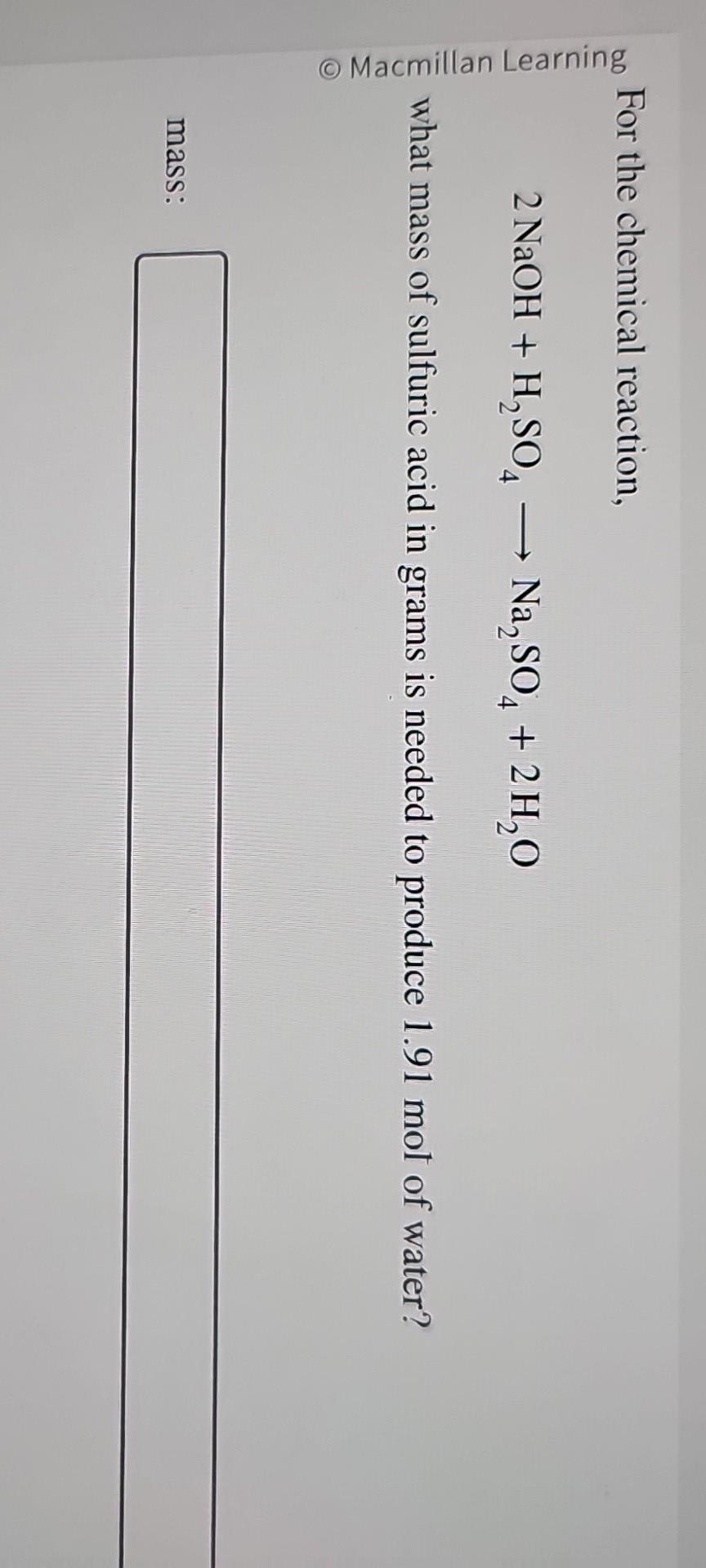 Solved For the chemical reaction, 2NaOH+H2SO4 Na2SO4+2H2O | Chegg.com