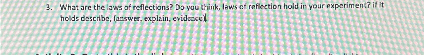 Solved What are the laws of reflections? Do you think, laws | Chegg.com