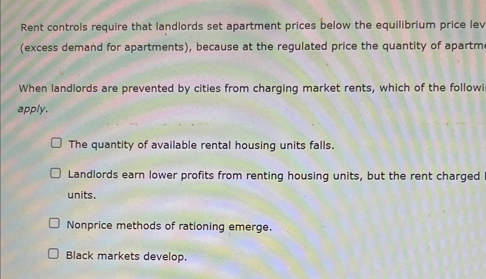 Solved Rent controls require that landlords set apartment | Chegg.com