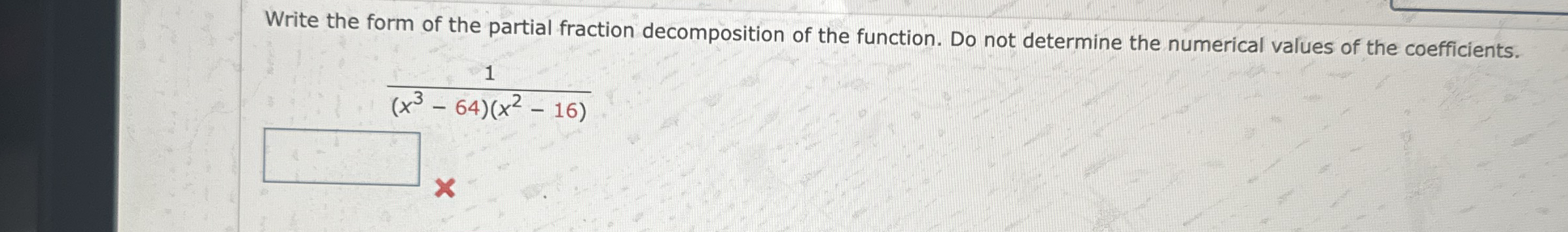 Solved Write the form of the partial fraction decomposition | Chegg.com