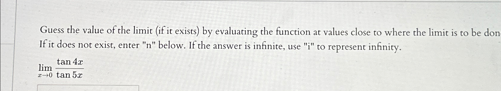 Solved Guess the value of the limit (if it exists) ﻿by | Chegg.com