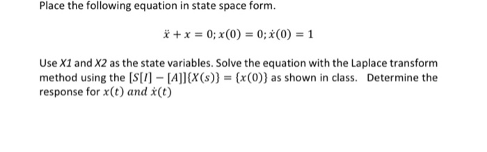 Place the following equation in state space form. x+x | Chegg.com