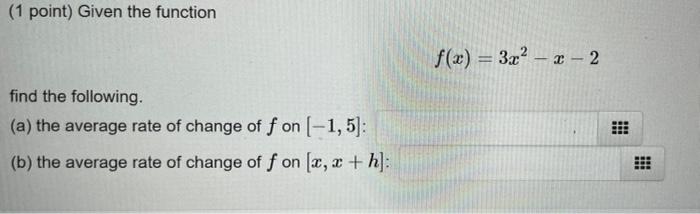Solved (1 point) Given the function f(x)=3x2−x−2 find the | Chegg.com