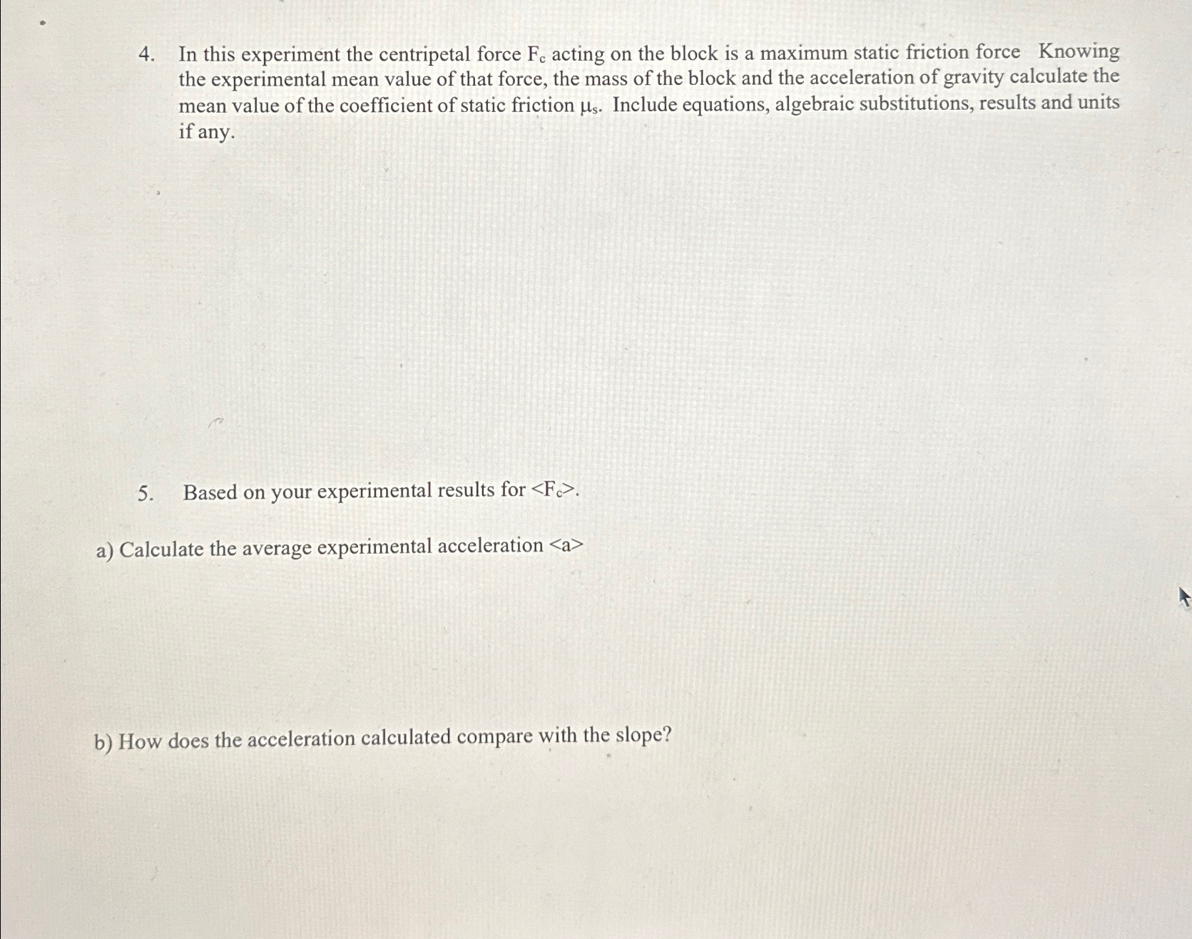 Solved In this experiment the centripetal force Fc ﻿acting | Chegg.com